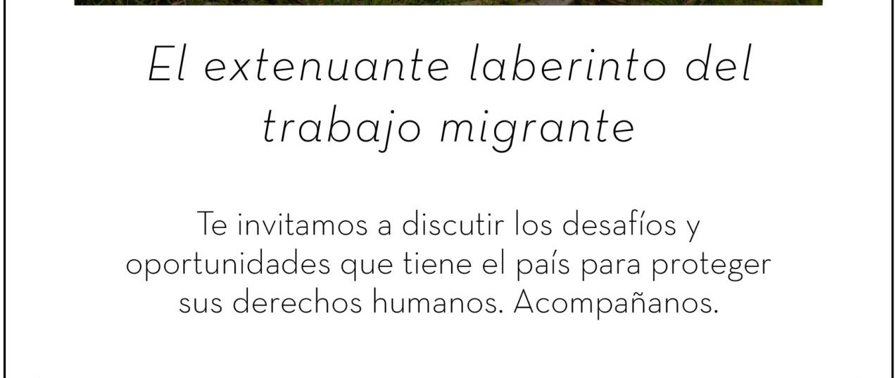 El extenuante laberinto del trabajo migrante - CCECR