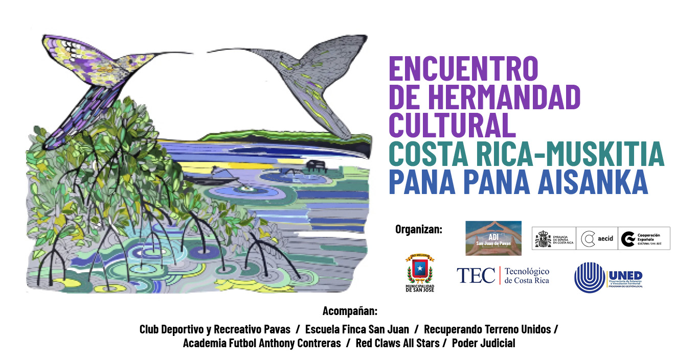 Encuentro de Hermandad Cultural Costa Rica – Muskitia Pana Pana Aisanka ...
